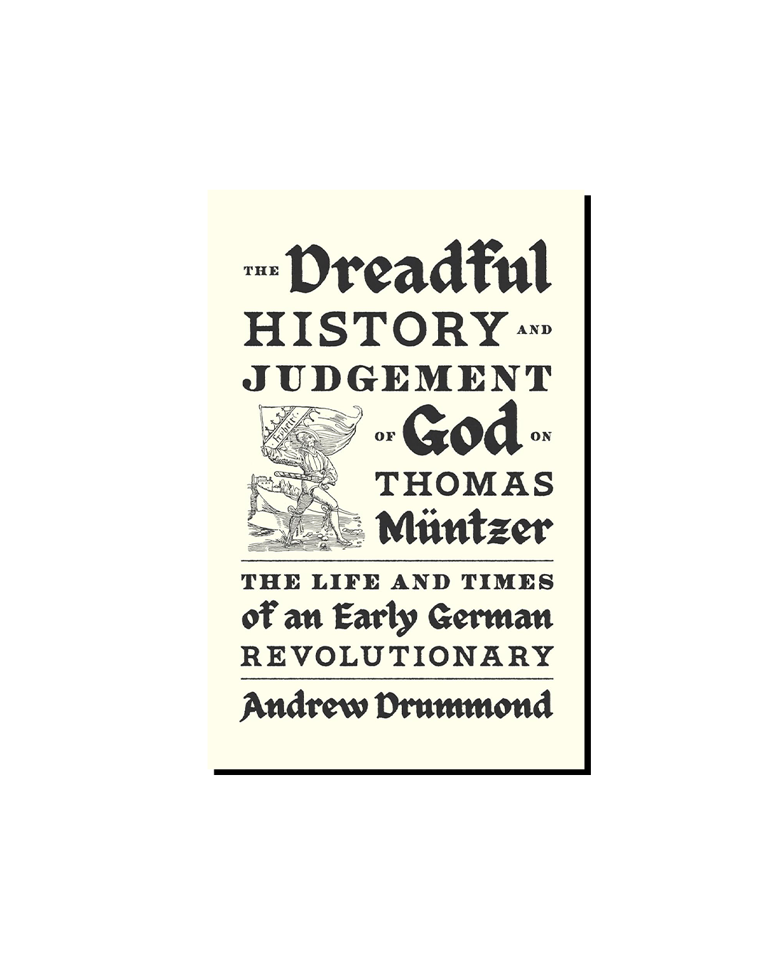 Shear Defiance: On Andrew Drummond’s “The Dreadful History and ...