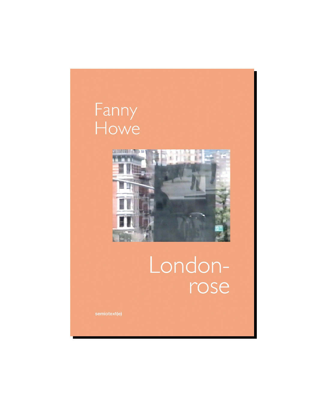 Out of the Seeming Blue: On Fanny Howe’s “London-rose” - Cleveland ...